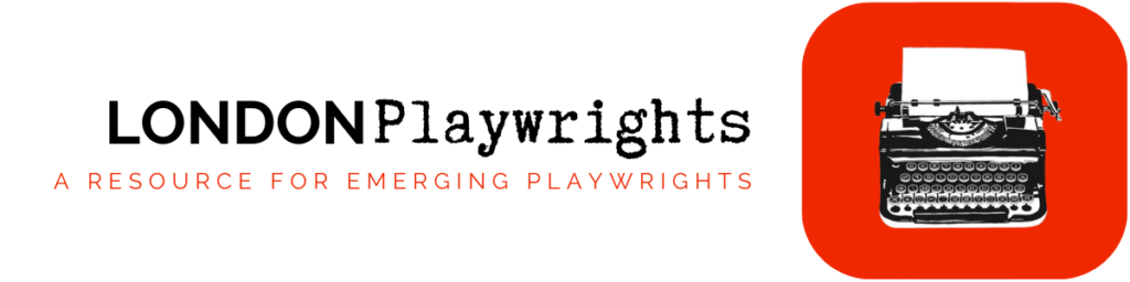 London Playwrights – A resource for emerging playwrights