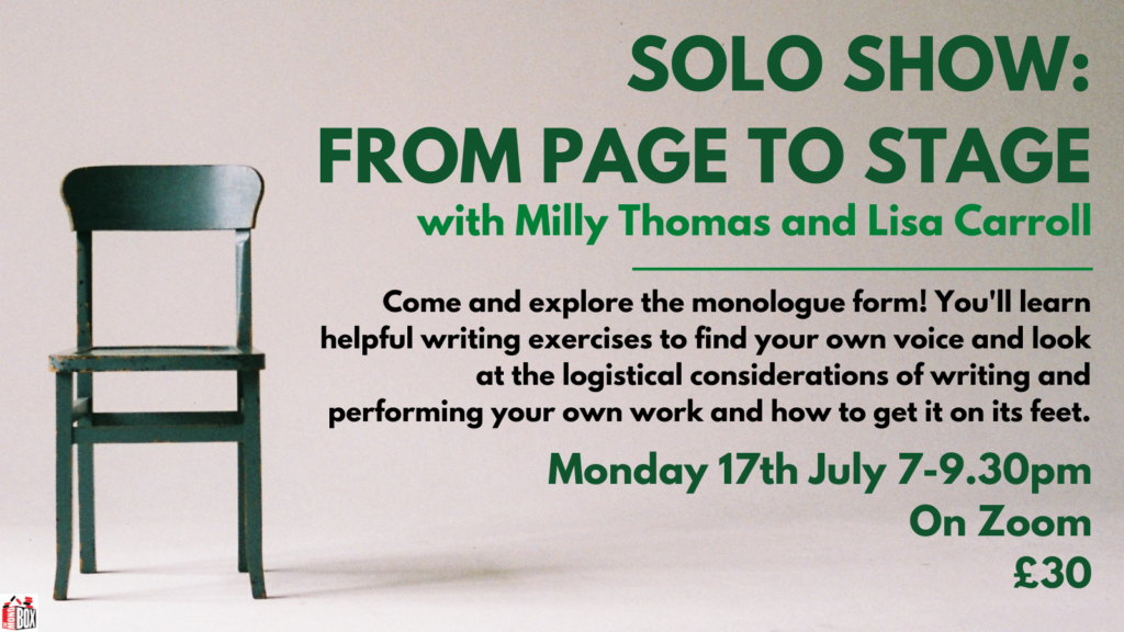 The Mono Box – Solo Show: From Page to Stage with Milly Thomas and Lisa ...